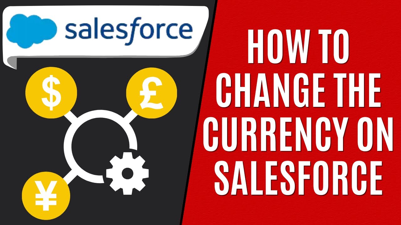 How to Change the Currency in Salesforce [Quick Guide] - YouTube