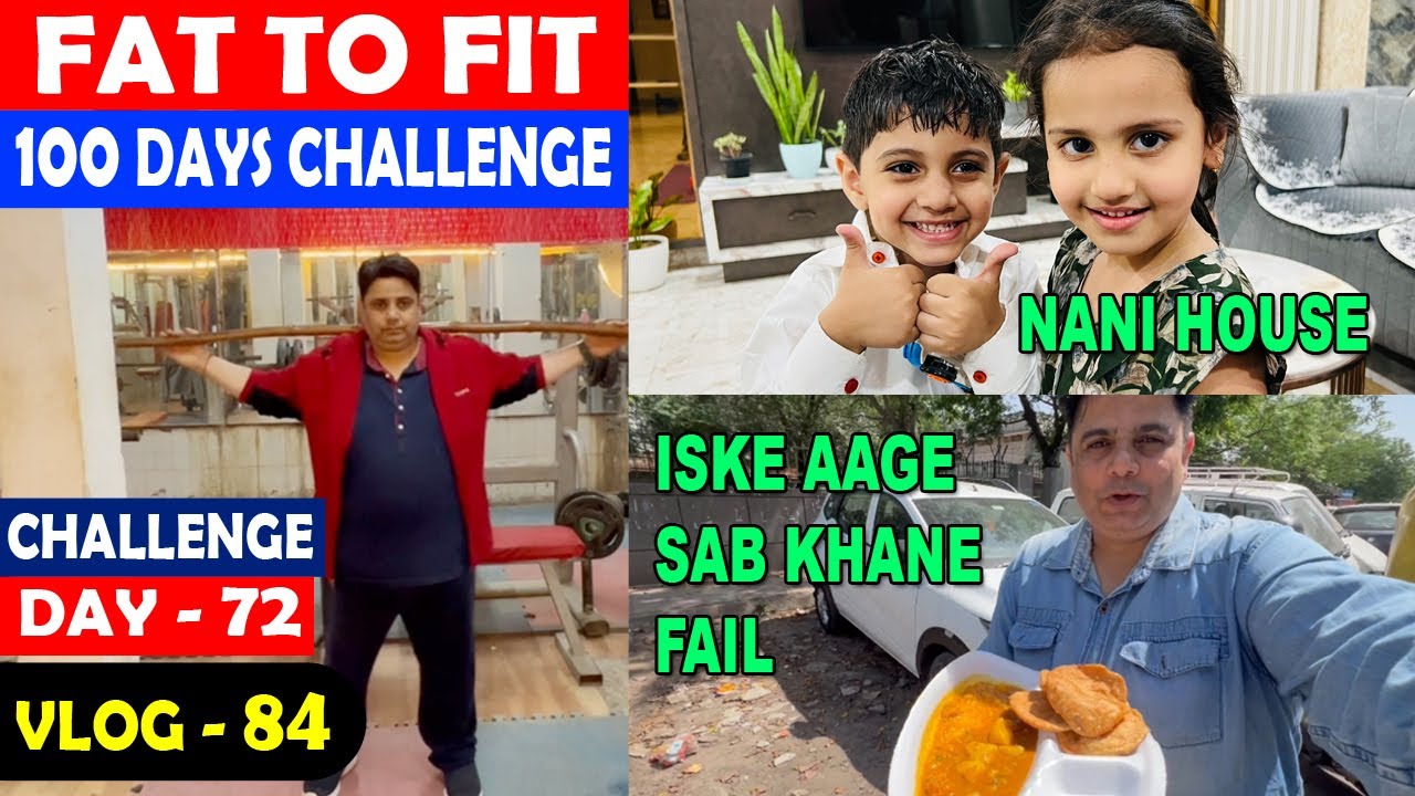 Day 72 - ! Fat to Fit ! Weight Loss ! Fat to Fit Transformation ! Sumit Chopra Vlog ! Fat to Fit ...