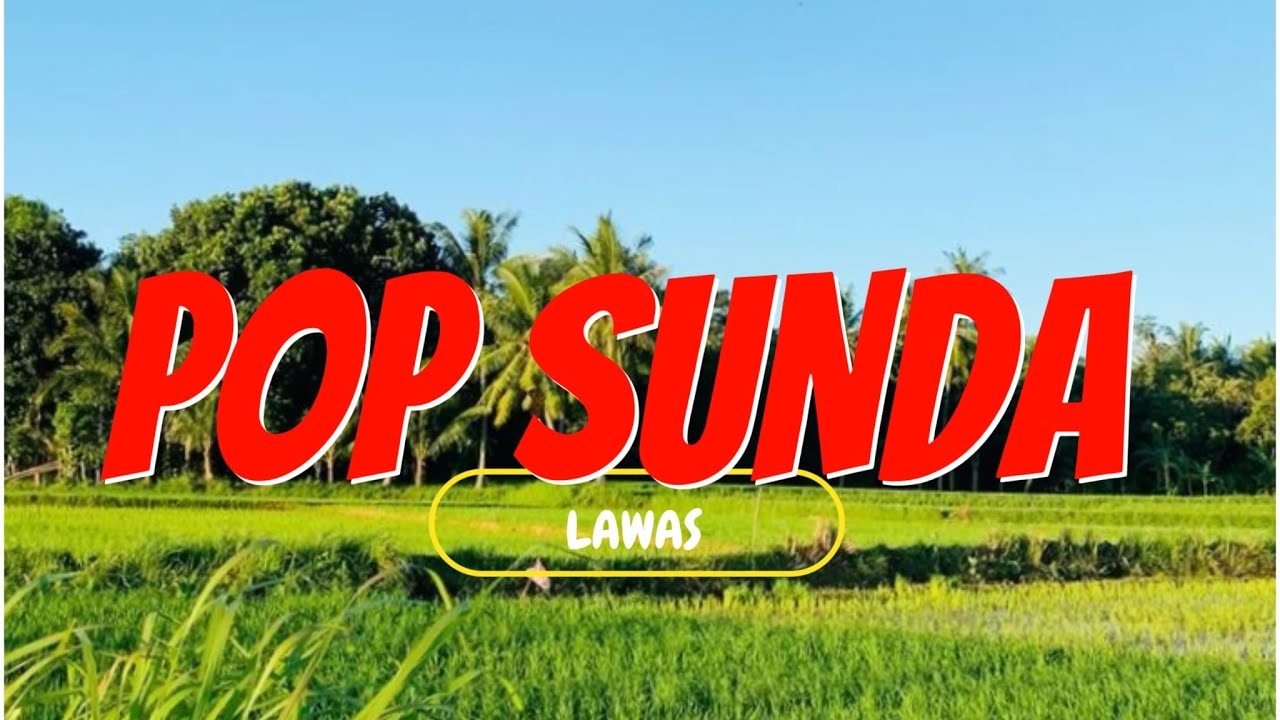 ALBUM POP SUNDA LAWAS - COCOK DI DENGAR SAAT SANTAI - YouTube