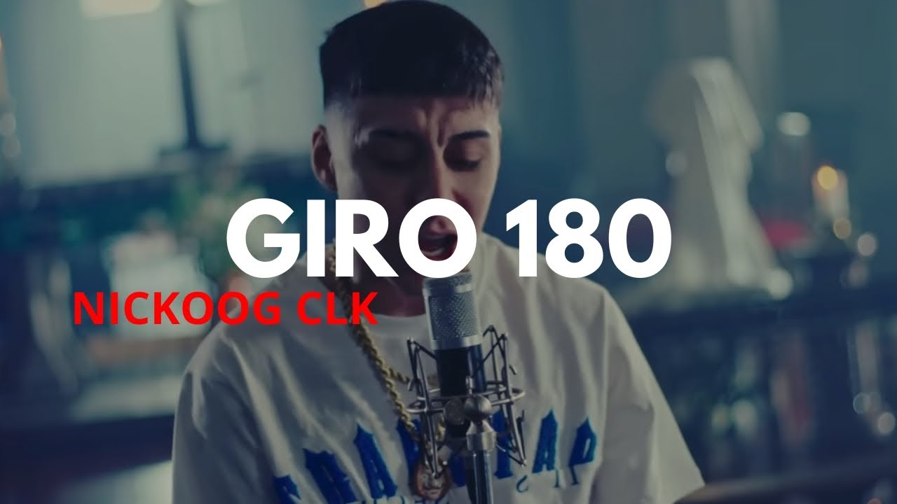 GIRO 180 - NICKOOG CLK | LETRA - YouTube