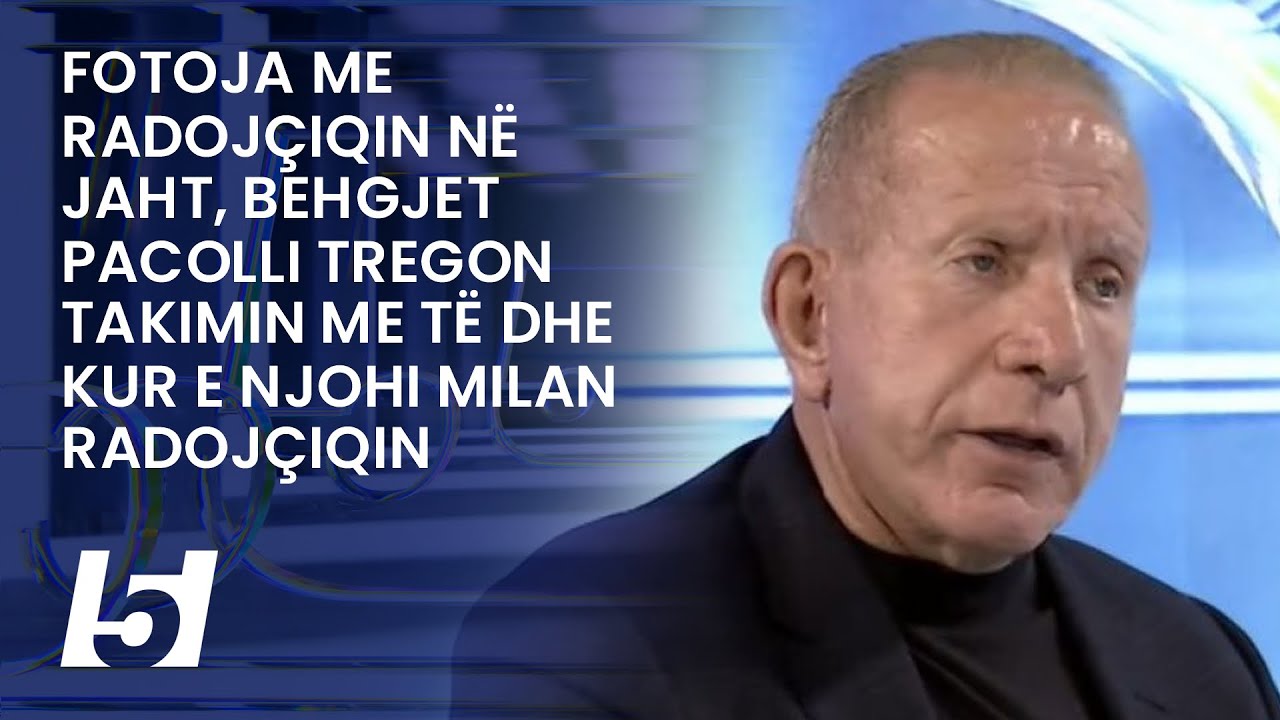 Fotoja me Radojçiqin në jaht, Behgjet Pacolli tregon takimin me të dhe ...