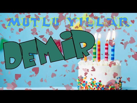 Mutlu yıllar iyi ki doğdun DEMİR | Happy birthday to you | İsminize özel doğum günü şarkısı