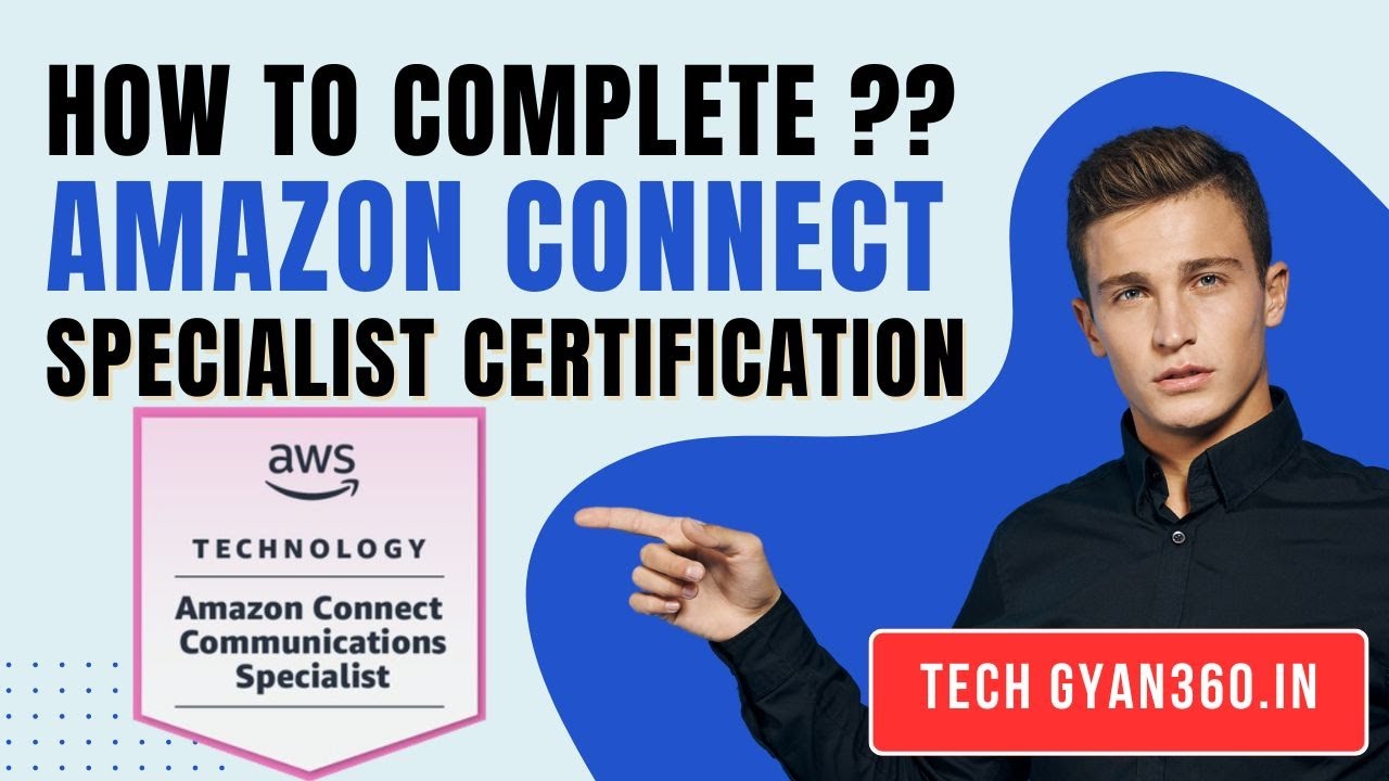 How to complete Amazon Connect Communications Specialist Certification ...