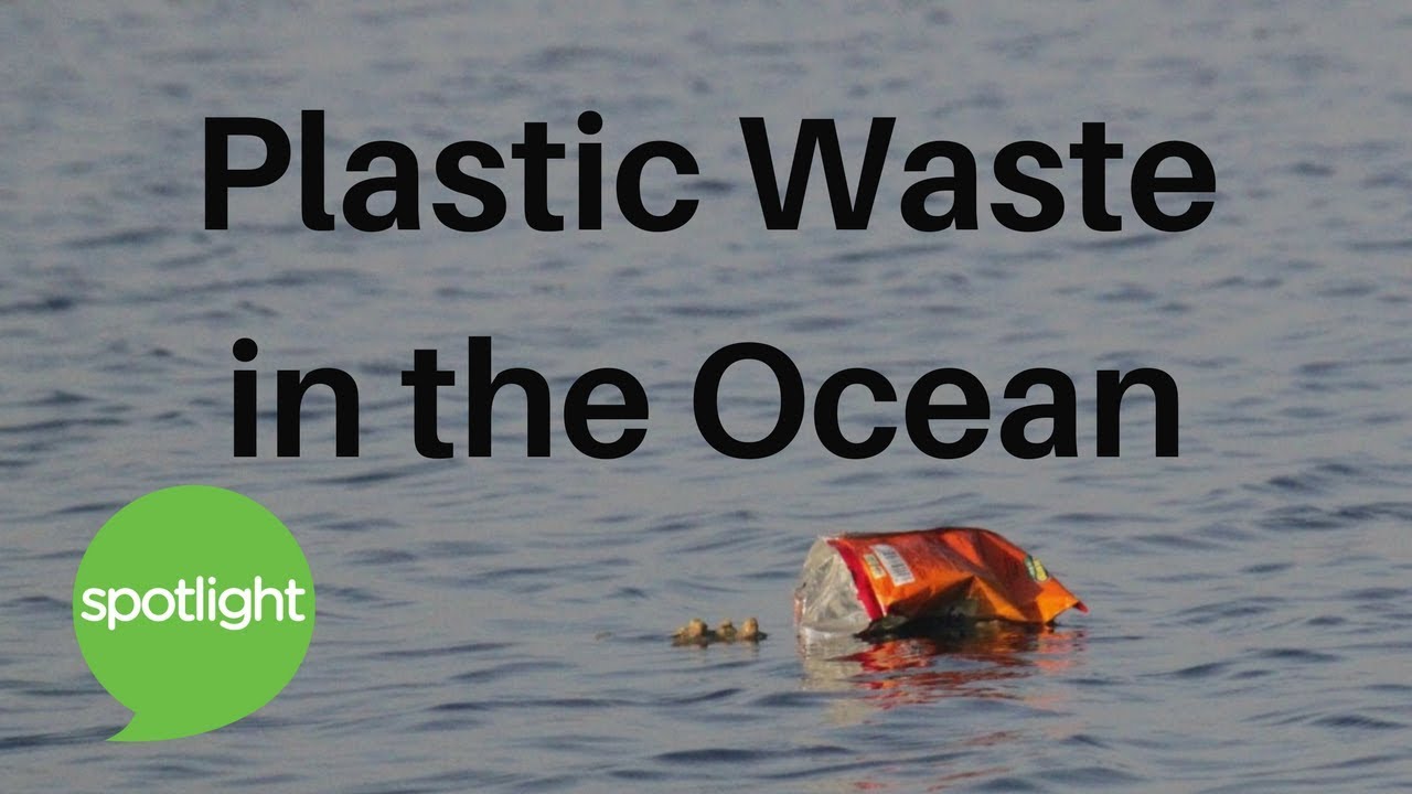 Plastic Waste in the Ocean | practice English with Spotlight - YouTube