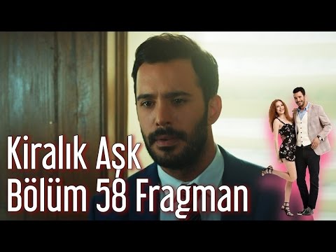 KIRALIK ASK 58 BOLUM FRAGMAN 1