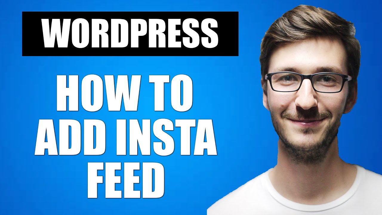 How To Add Instagram Feed In WordPress Simple Guide YouTube How To Add Instagram Feed In WordPress Simple Guide YouTube