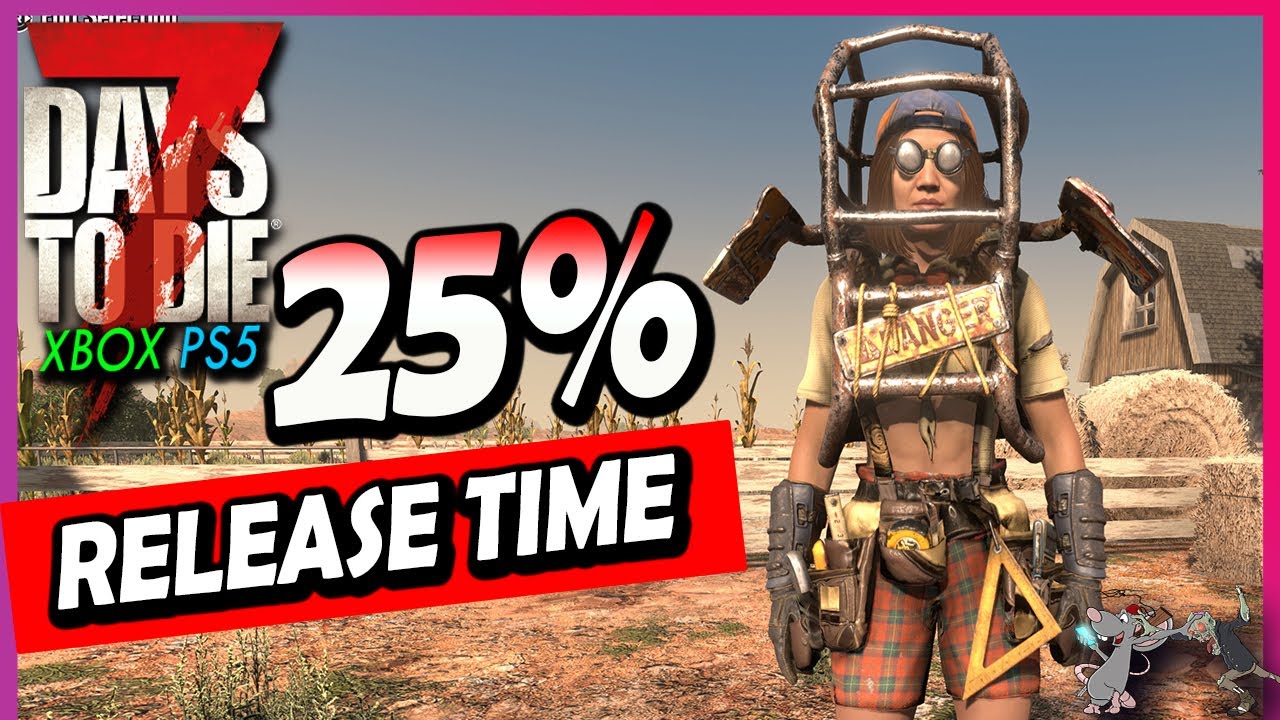 7 DAYS TO DIE Xbox PS5 Release Times! When Can You Buy The New Version ...