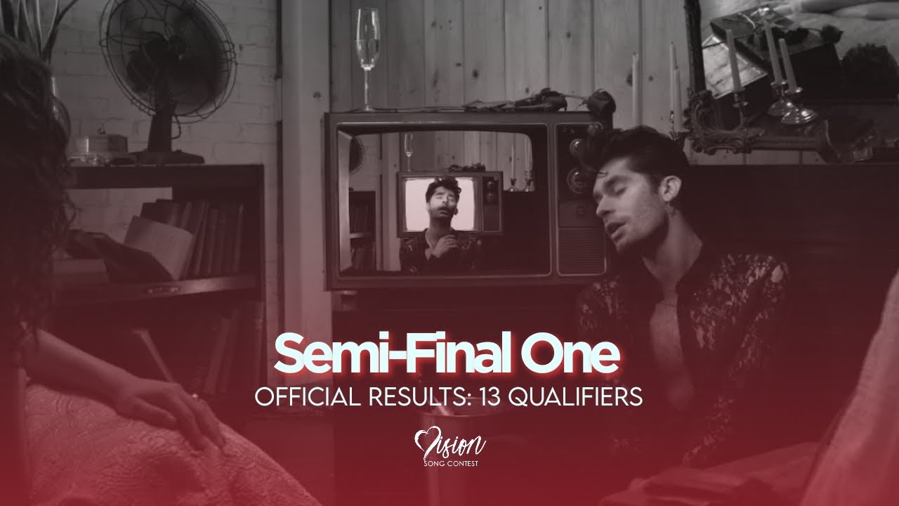 OFFICIAL RESULTS: The 13 qualifiers of Semi-Final One | Vision Song ...