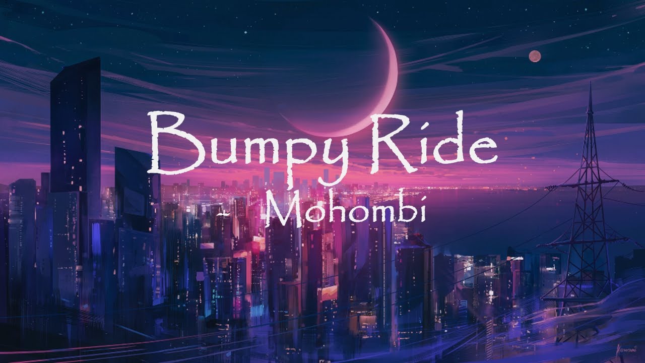 Mohombi - Bumpy Ride (Lyrics) - YouTube