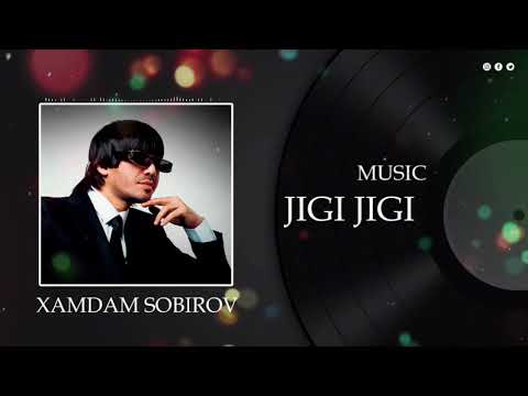 XAMDAM SOBIROV JIGI JIGI