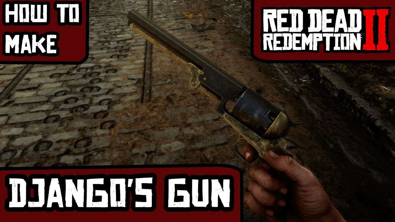 How To Make Django s Gun In Red Dead Redemption 2 YouTube How To Make Django s Gun In Red Dead Redemption 2 YouTube