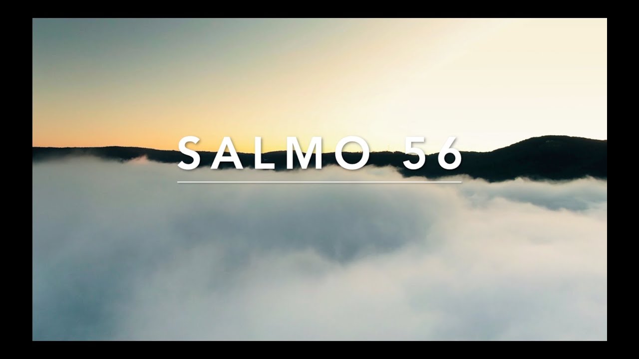 Salmo 56 | Librate de los perseguidores | poder en la oración | Reina ...