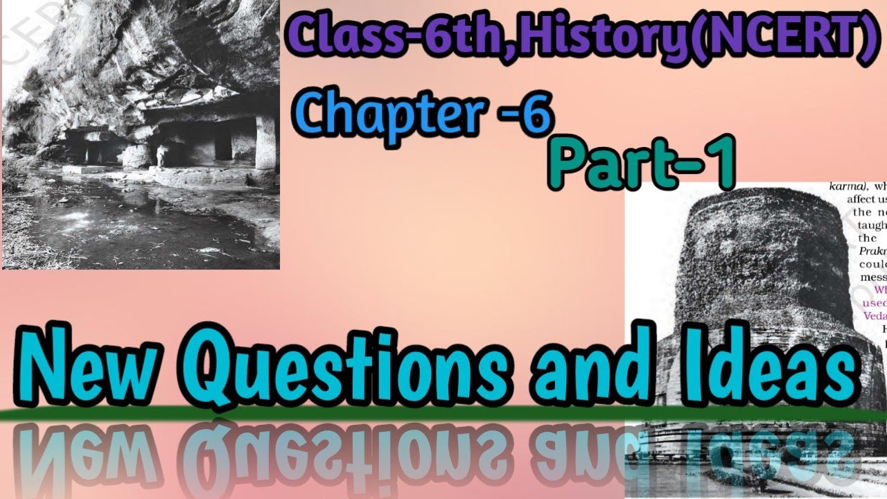 Class 6th History NCERT Lesson 6 New Questions And Ideas Part 1 class-6th-history-ncert-lesson-6-new-questions-and-ideas-part-1