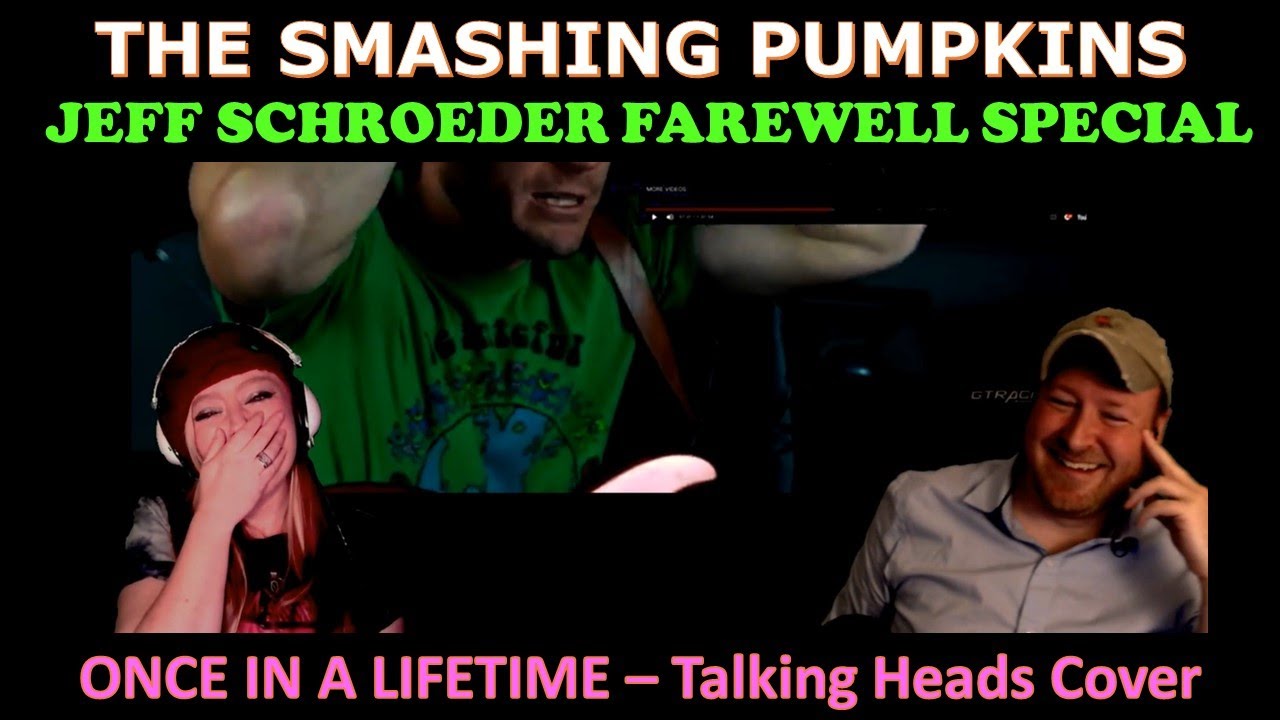 The Smashing Pumpkins - Once In A Lifetime Reaction - Jeff Schroeder ...
