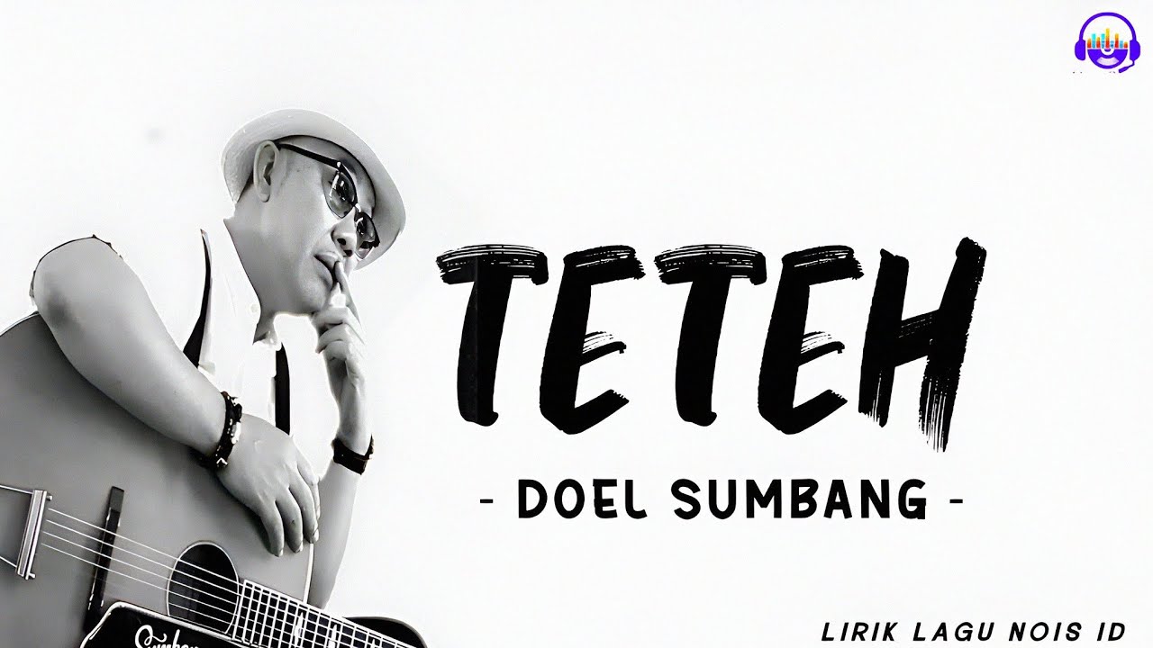 TETEH - DOEL SUMBANG LIRIK LAGU | LIRIK LAGU SUNDA - YouTube