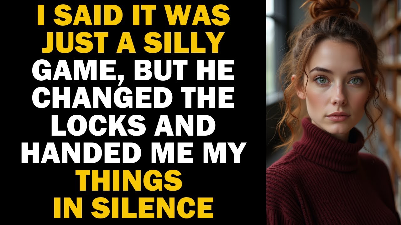 I told him it was just a joke — but he changed the locks and quietly ...