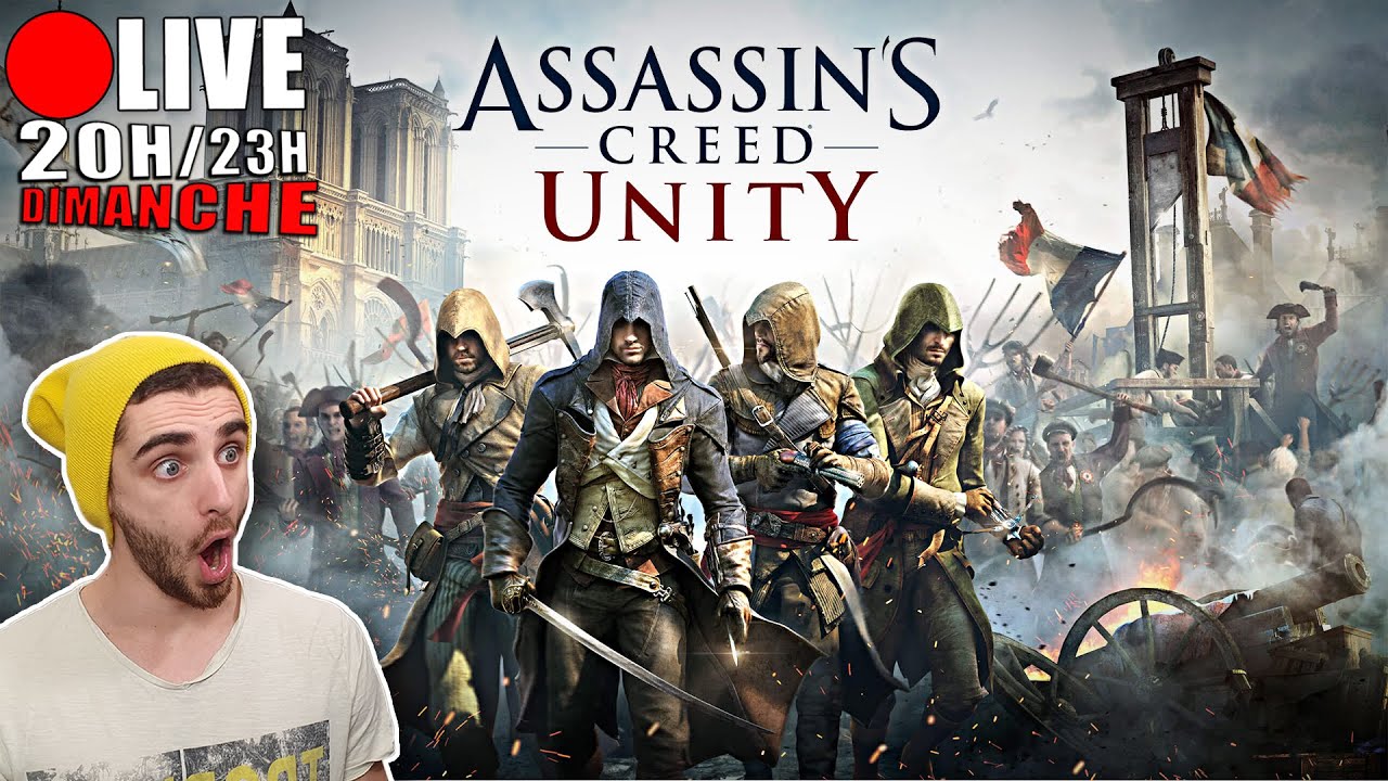 [🔴LIVE] RETOUR sur Assassin's Creed Unity ! 🔥😍 On va à PARIS ...