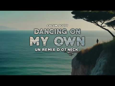 Calum Scott - Dancing on my own (REGGAE REMIX) 🌴 Ot Neck