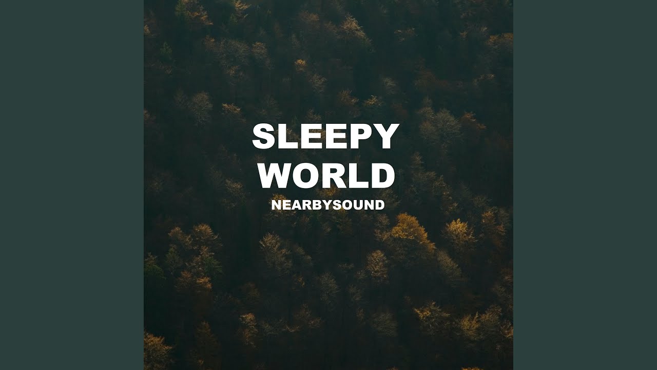 Sleepy World - YouTube