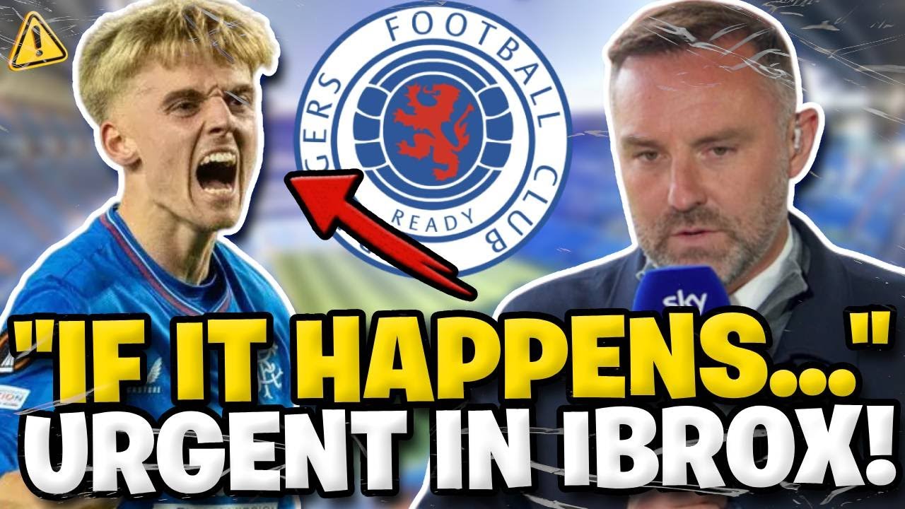 🚨OMG! LOOK THIS! IF IT HAPPENS... FANS GO CRAZY! RANGERS FC NEWS! - YouTube