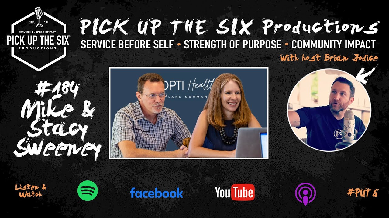 PICK UP THE SIX with Mike and Stacy Sweeney of OPTI VETS (Episode 184 ...