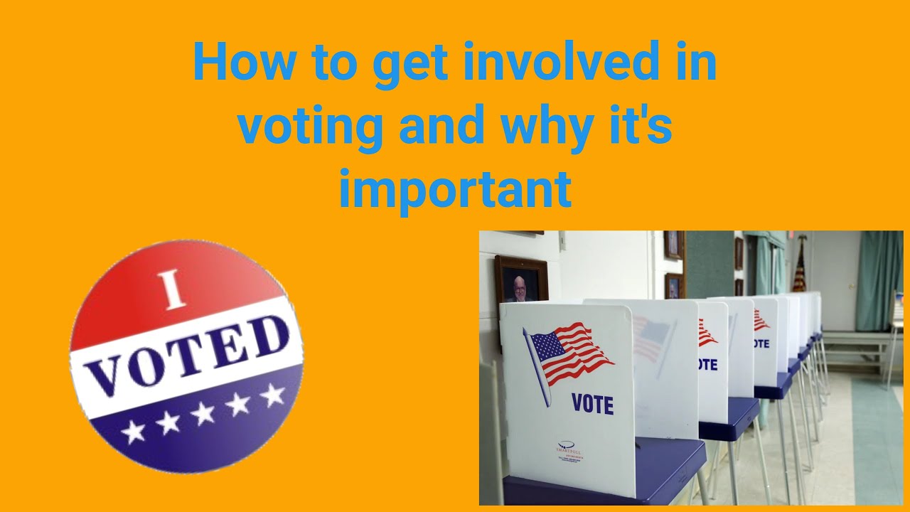 How to get involved in voting and why it's important - YouTube