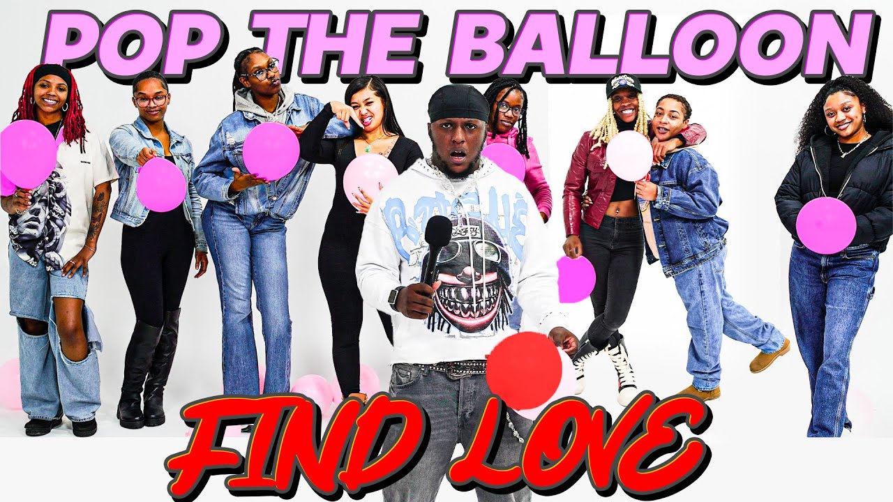 Pop The Balloon Or Find Love! **female edition ** - YouTube