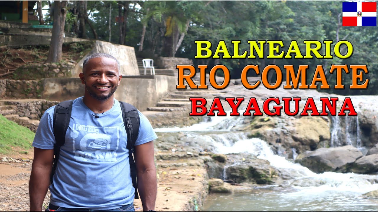 BALNEARIO RIO COMATE | PROVINCIA MONTE PLATA | BAYAGUANA | REPUBLICA DOMINICANA - YouTube