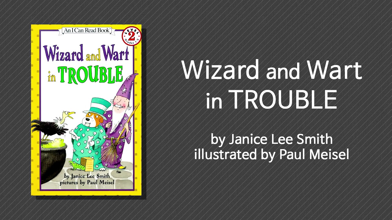 [영어책 읽기│Reading Aloud] I Can Read!│Wizard and Wart in Trouble by Janice ...