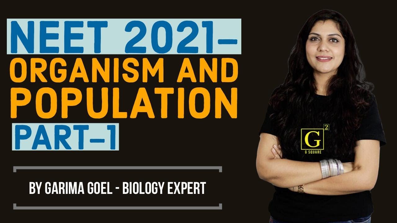 ORGANISM AND POPULATION| PART-1|NEET 2021 AND BOARDS PREPARATION GARIMA ...