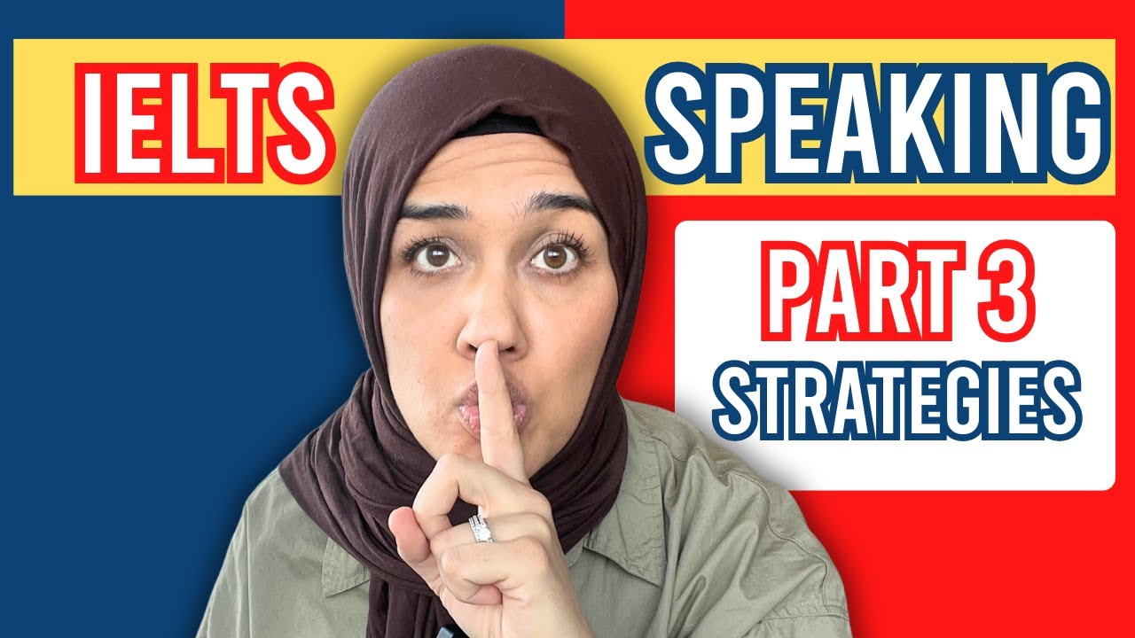 IELTS Speaking Part 3 Tips and Strategies (Band 9) - YouTube