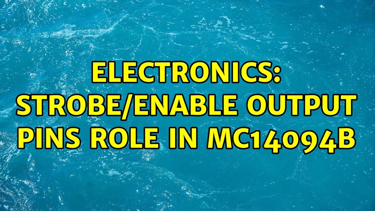 Electronics: strobe/enable output pins role in MC14094B - YouTube