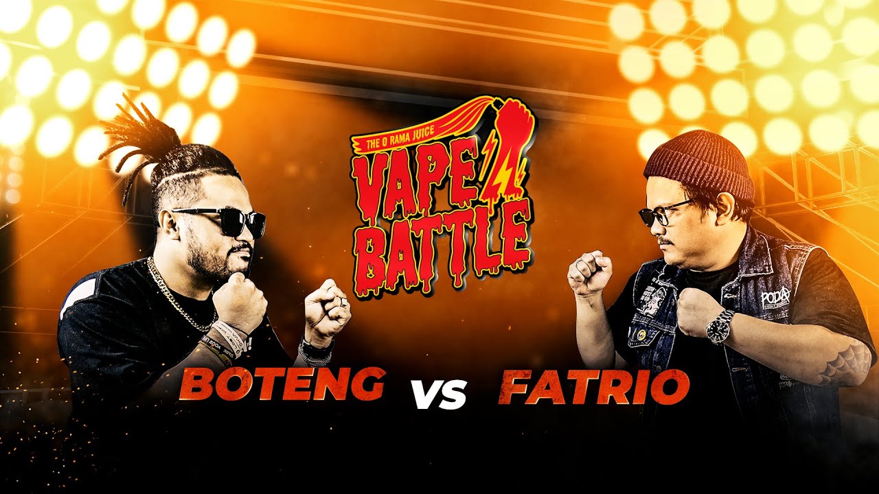 THE ORAMA JUICE VAPE BATLLE! | FATRIIO VS BOTENG! EP01 - YouTube