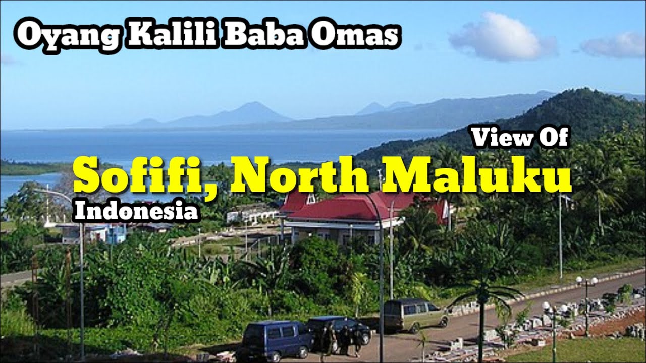 TRAVELLING OYANG KALILI || || SOFIFI, NORTH MALUKU - YouTube