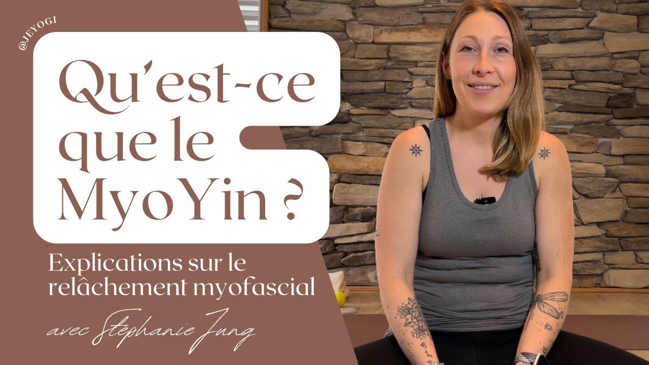 MyoYin : Qu'est ce qu'est le MyoYin ? - YouTube