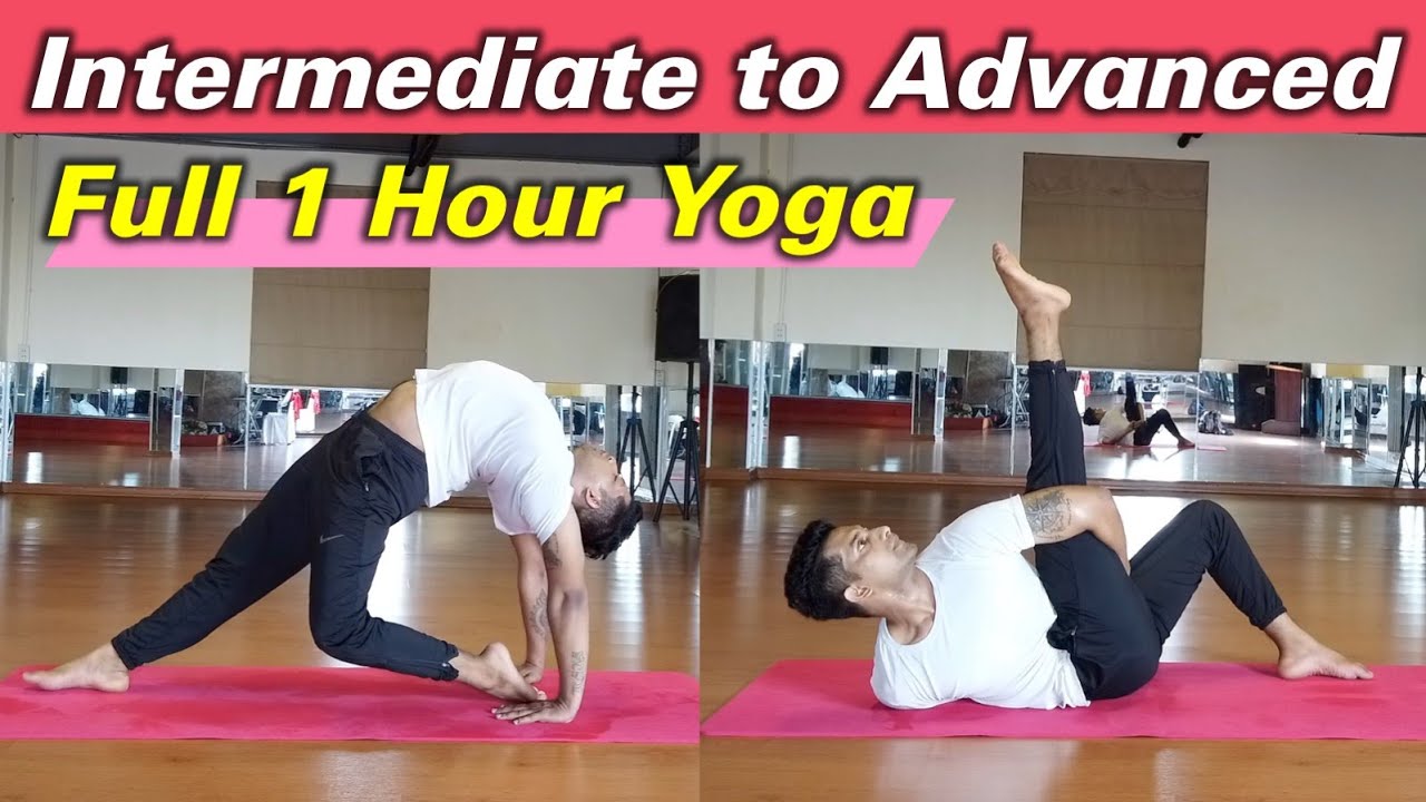 Full 1 Hour Yoga Intermediate to Advanced level - Backbend Pose ...