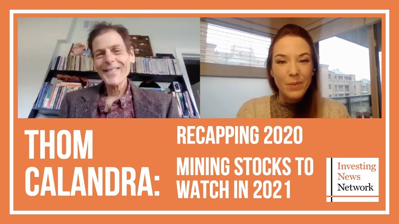 Thom Calandra: Recapping 2020, Mining Stocks to Watch in 2021 - YouTube