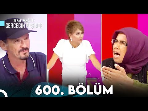 Gerçeğin Peşinde 600. Bölüm
