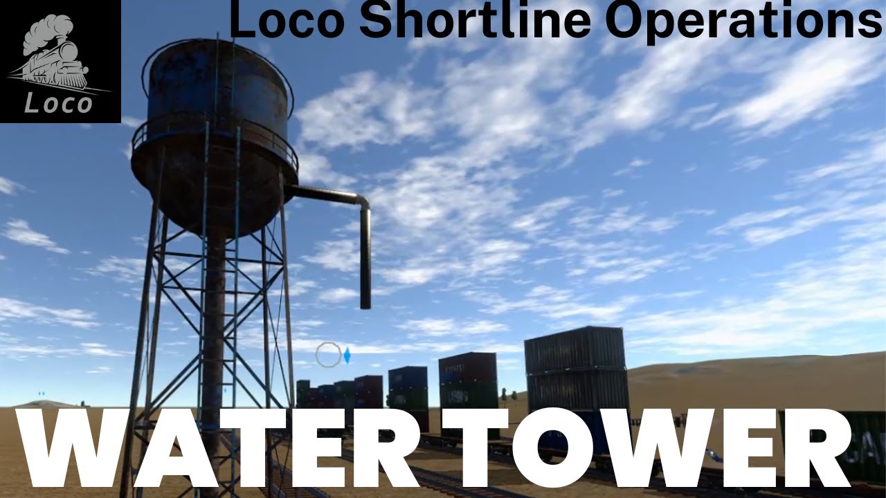 Loco Shortline Operations - New water tower for the steamers [Gameplay ...