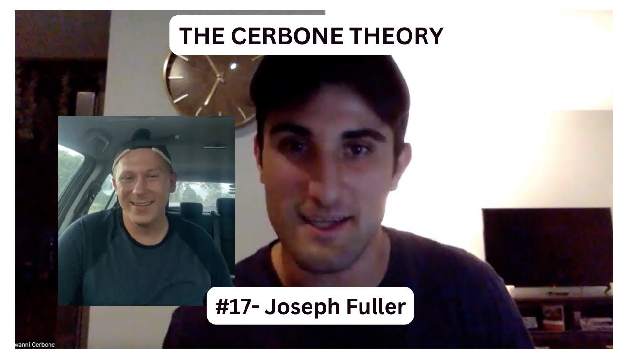 The Cerbone Theory #17 -Joseph Fuller - YouTube