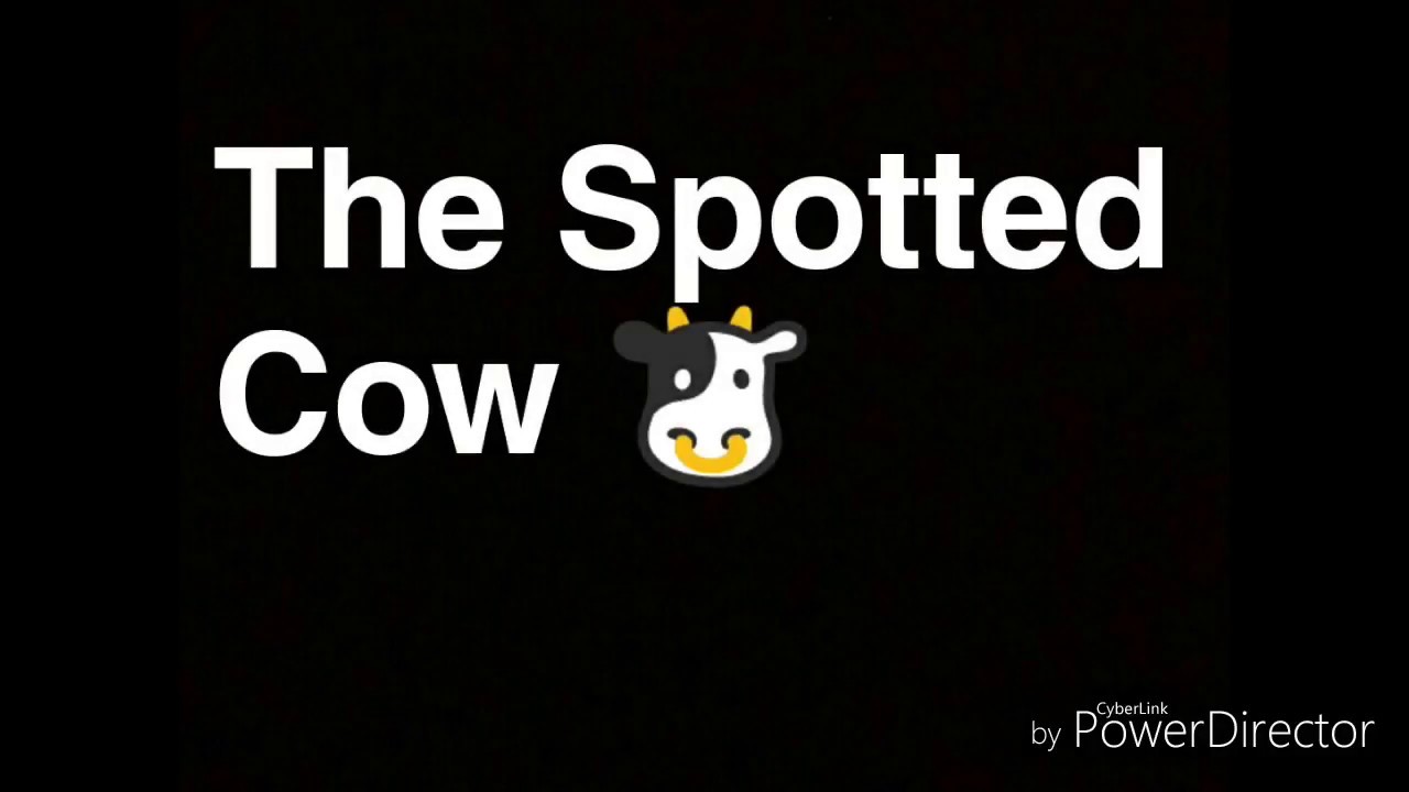 The Spotted Cow - YouTube