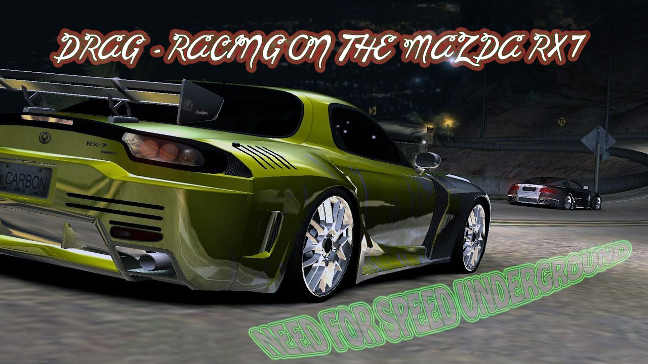 Drag - racing on the Mazda RX 7 in Need for Speed Underground - YouTube