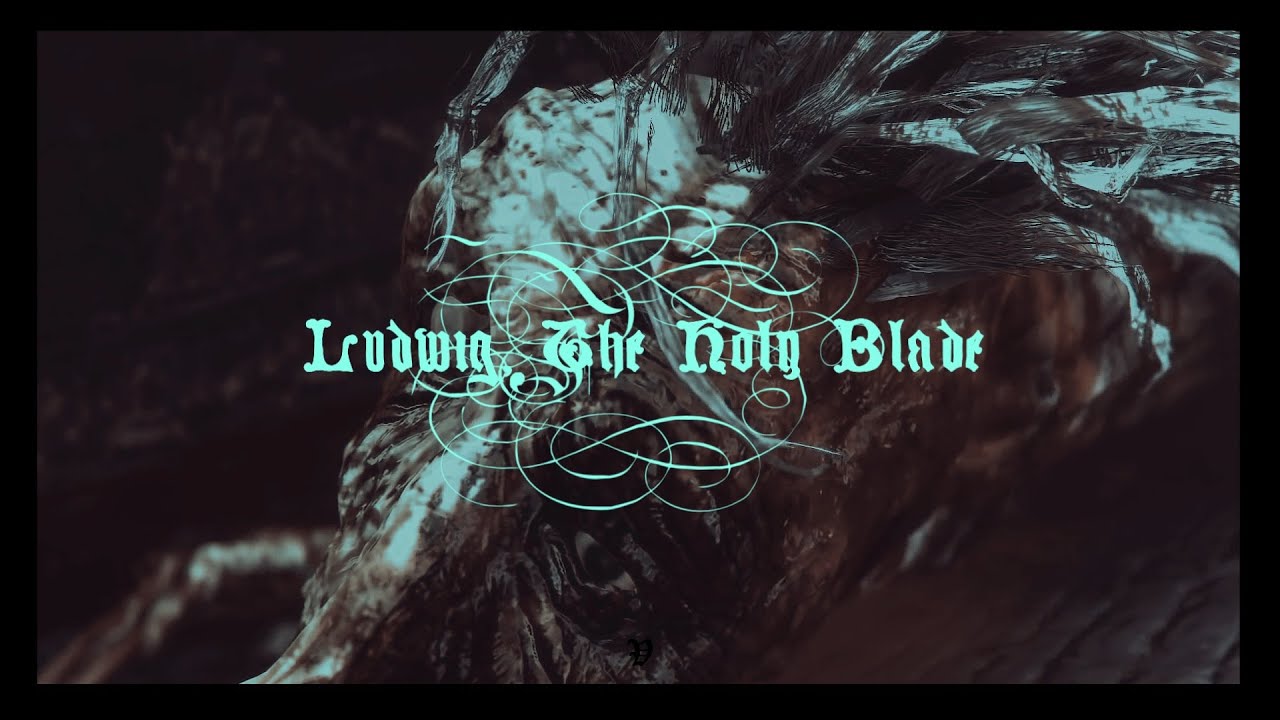 bloodborne; ludwig, the holy blade. - YouTube