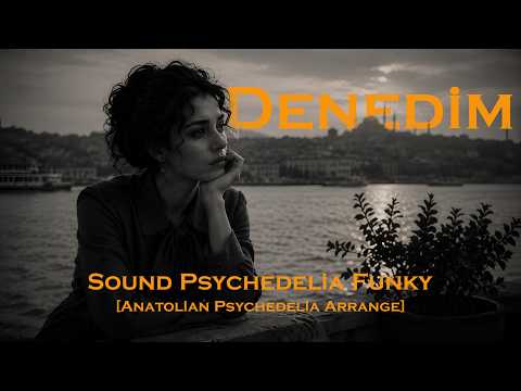 🎧 Denedim 🎧 | Anatolian Psychedelia Arrange | Müslüm Gürses ve Yunus Bülbül’e saygıyla… #Denedim