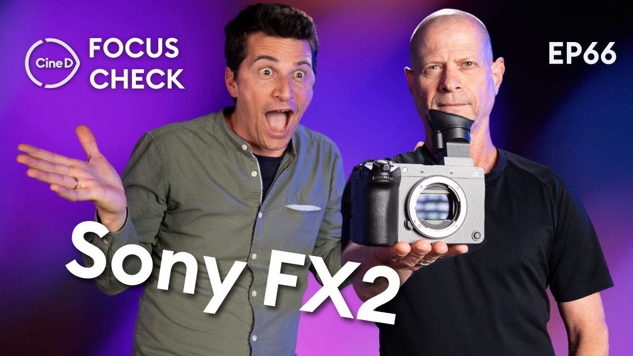 Sony FX2 | Google DeepMind Veo 3 | Hollyland LARK MAX 2 - CineD Focus Check Ep66 - YouTube