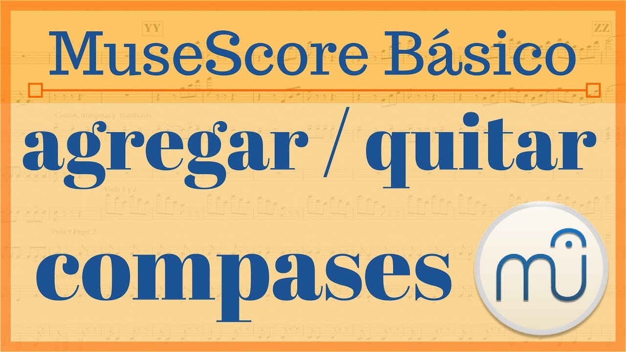 MuseScore Básico Tutorial 10: Compases (agregar y quitar) - YouTube