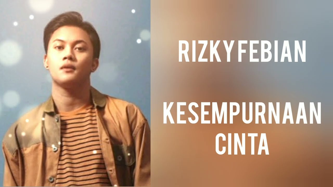 Rizky Febian - Kesempurnaan Cinta (lirik lagu) - YouTube