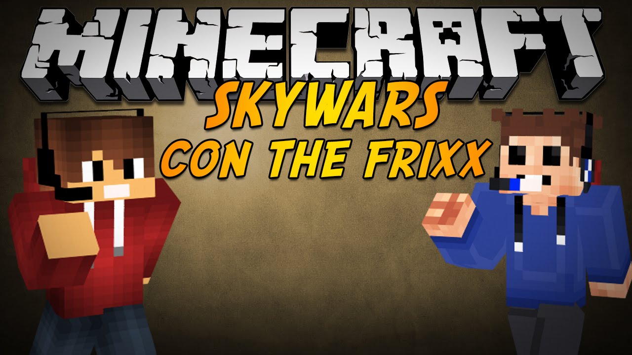 Minecraft Skywars "Los fails de un noob" con The Frixx - YouTube