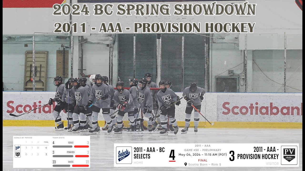 2024 5 4 11:15AM BC SPRING SHOWDOWN 2011 AAA -PROVISION HOCKEY VS. BC ...