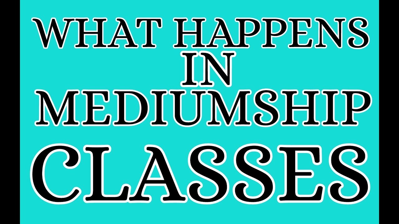 Mediumship training: What happens in mediumship classes? With Medium ...